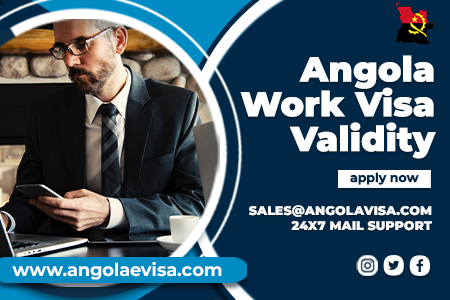 Angola Work Visa Validity 2026: Rules, Requirements & Renewal Guide