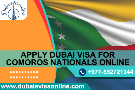 Dubai Visa For Comoros Citizens In 2024: Key Information And Tips