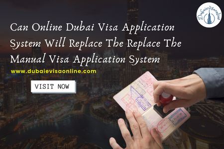 Online And Manual Dubai Visa Application System In 2024