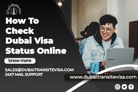 How To Check Dubai Visa Status Online