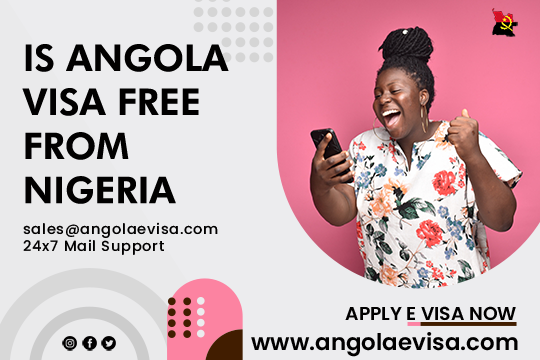 Angola Visa For Nigerians 2026 | Requirements, Fees, Processing Time ...