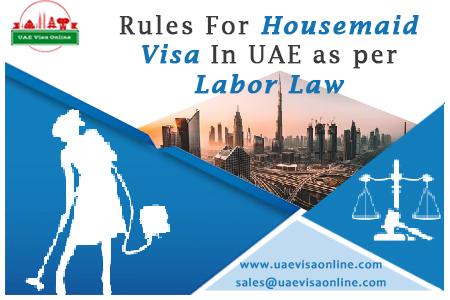 Rules For Uae Housemaid Visa: Labor Law Guidelines In 2024